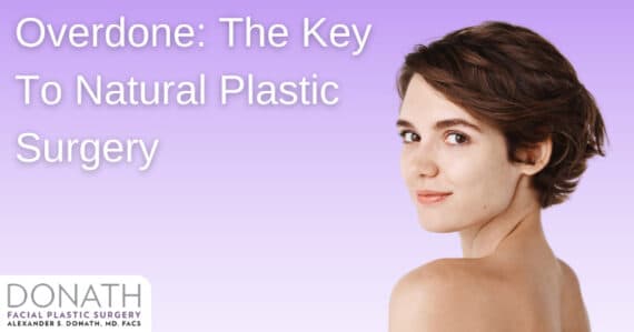 Overdone - Taking Facial Plastic Surgery to the Extreme